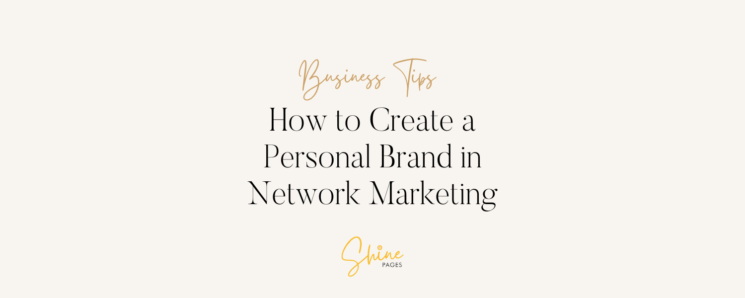 How to Create a Personal Brand in Network Marketing