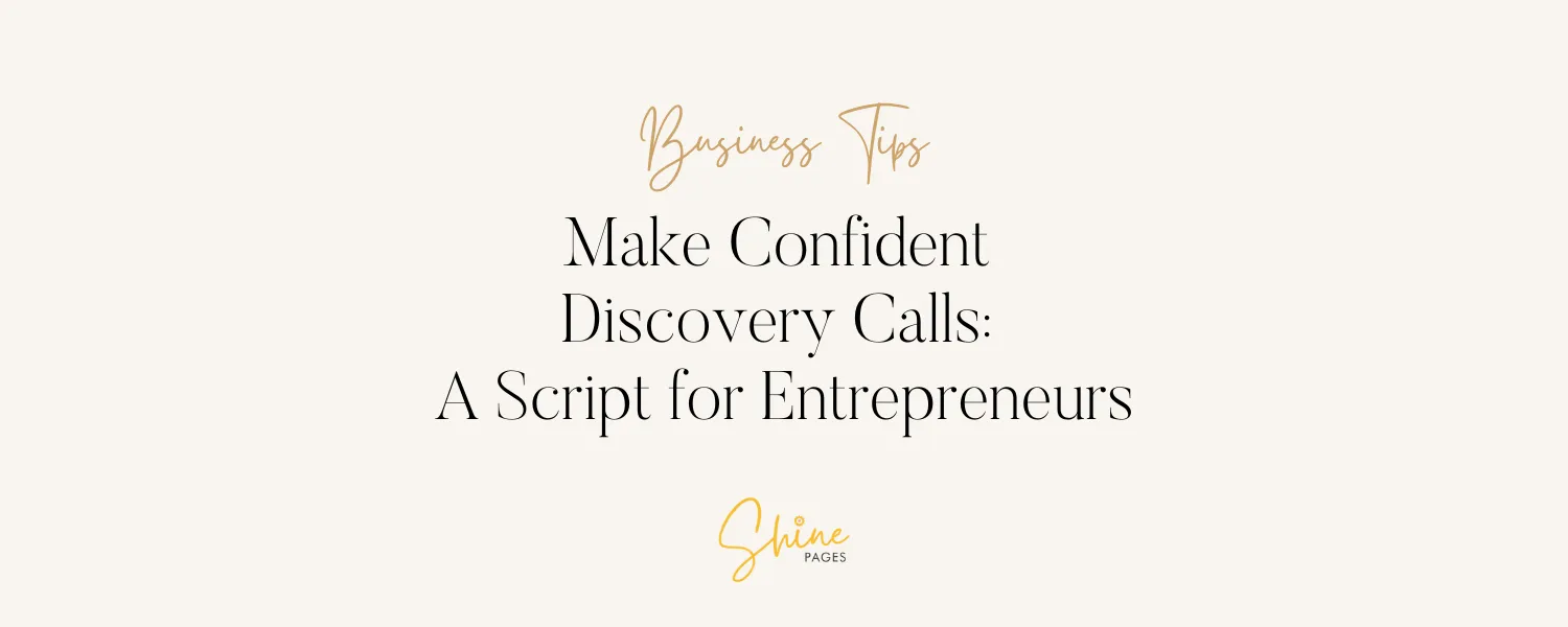 Make Confident Discovery Calls: A Script for Entrepreneurs
