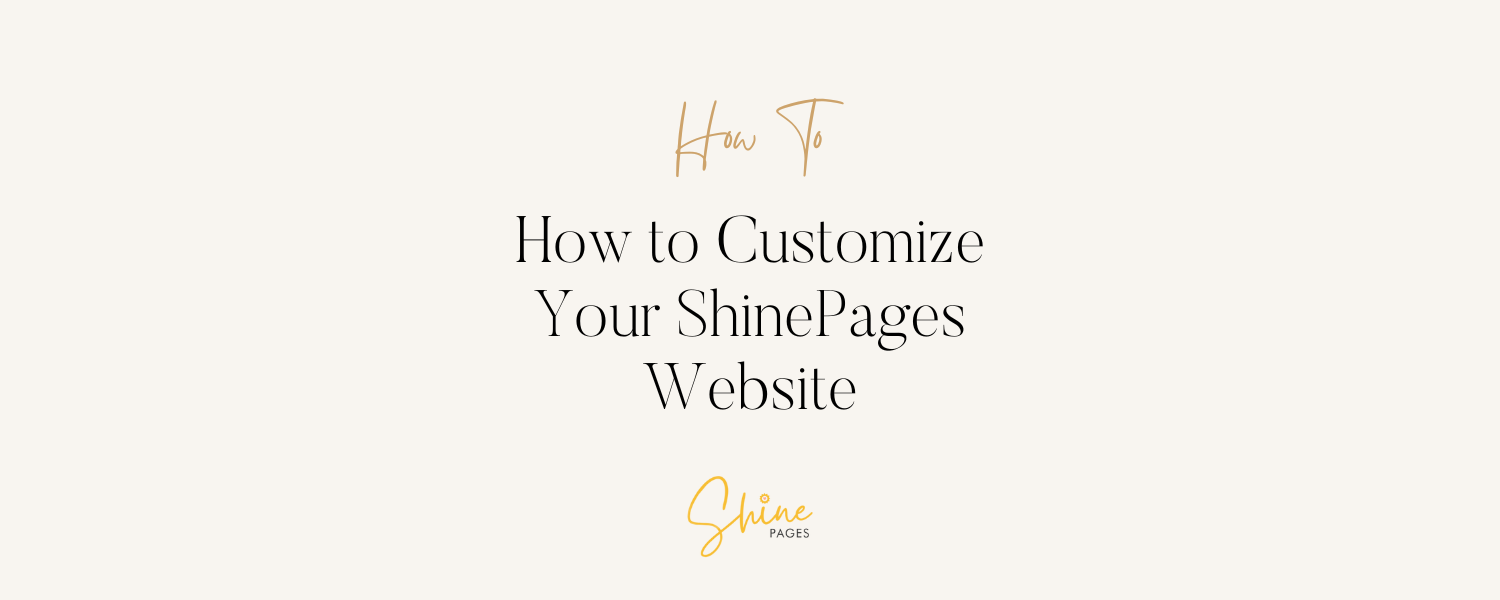 How to Customize Your ShinePages Website