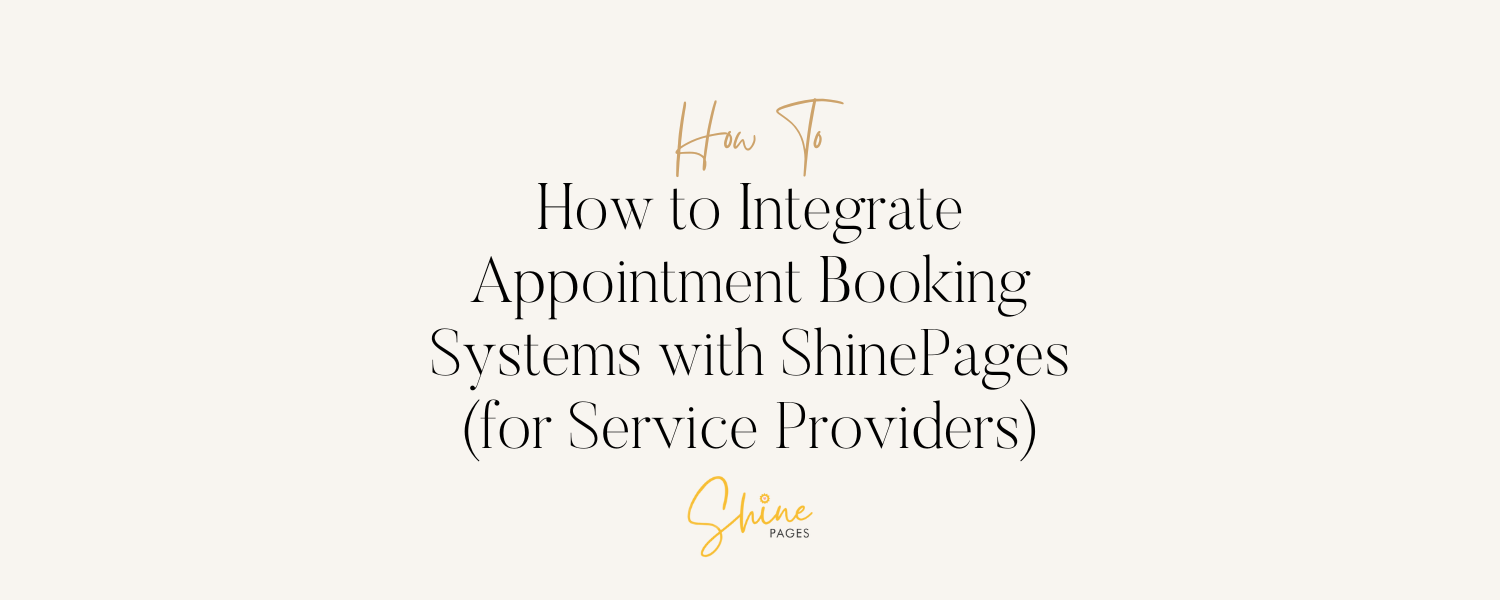 How to Integrate Appointment Booking Systems with ShinePages (for ...