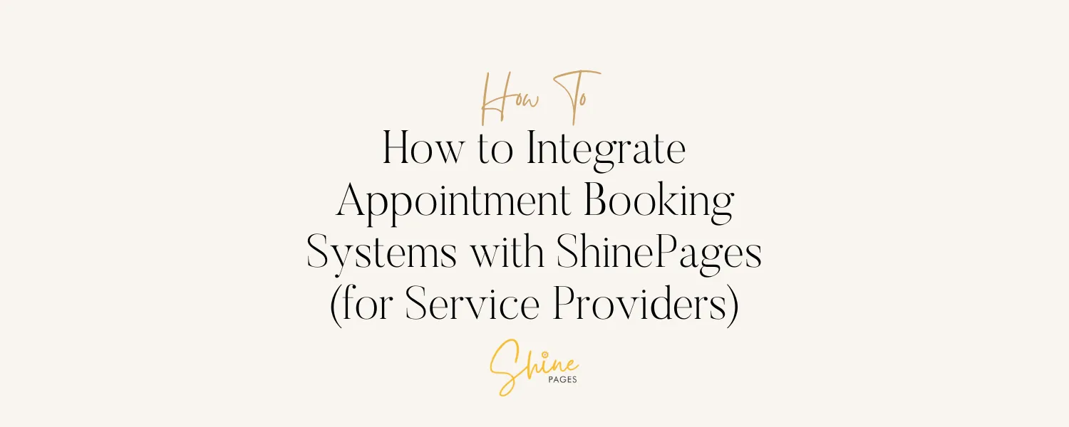 How to Integrate Appointment Booking Systems with ShinePages (for ...