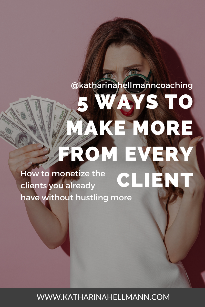 5 ways to monetize the clients you already have
