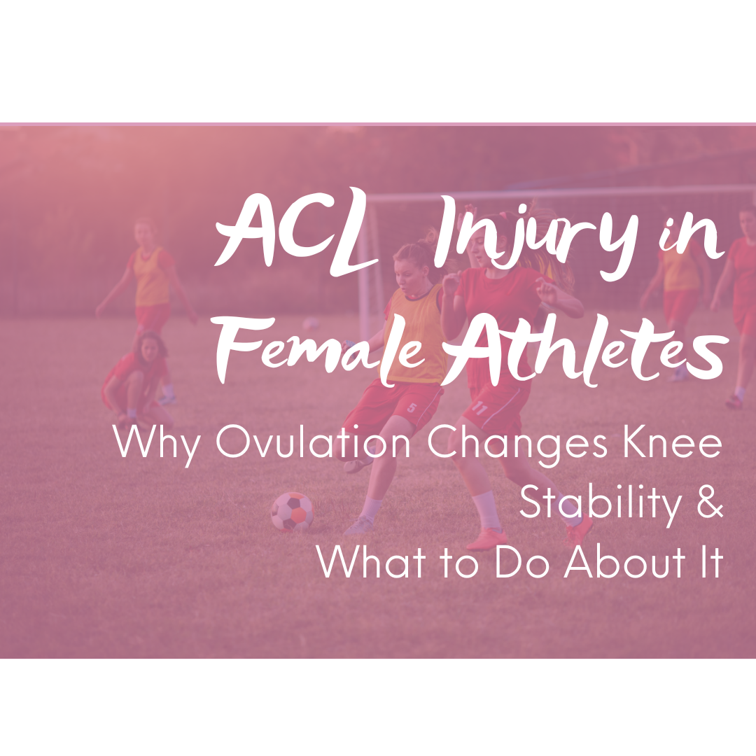 ACL Injury Risk in Female Athletes: Why Ovulation Changes Knee ...