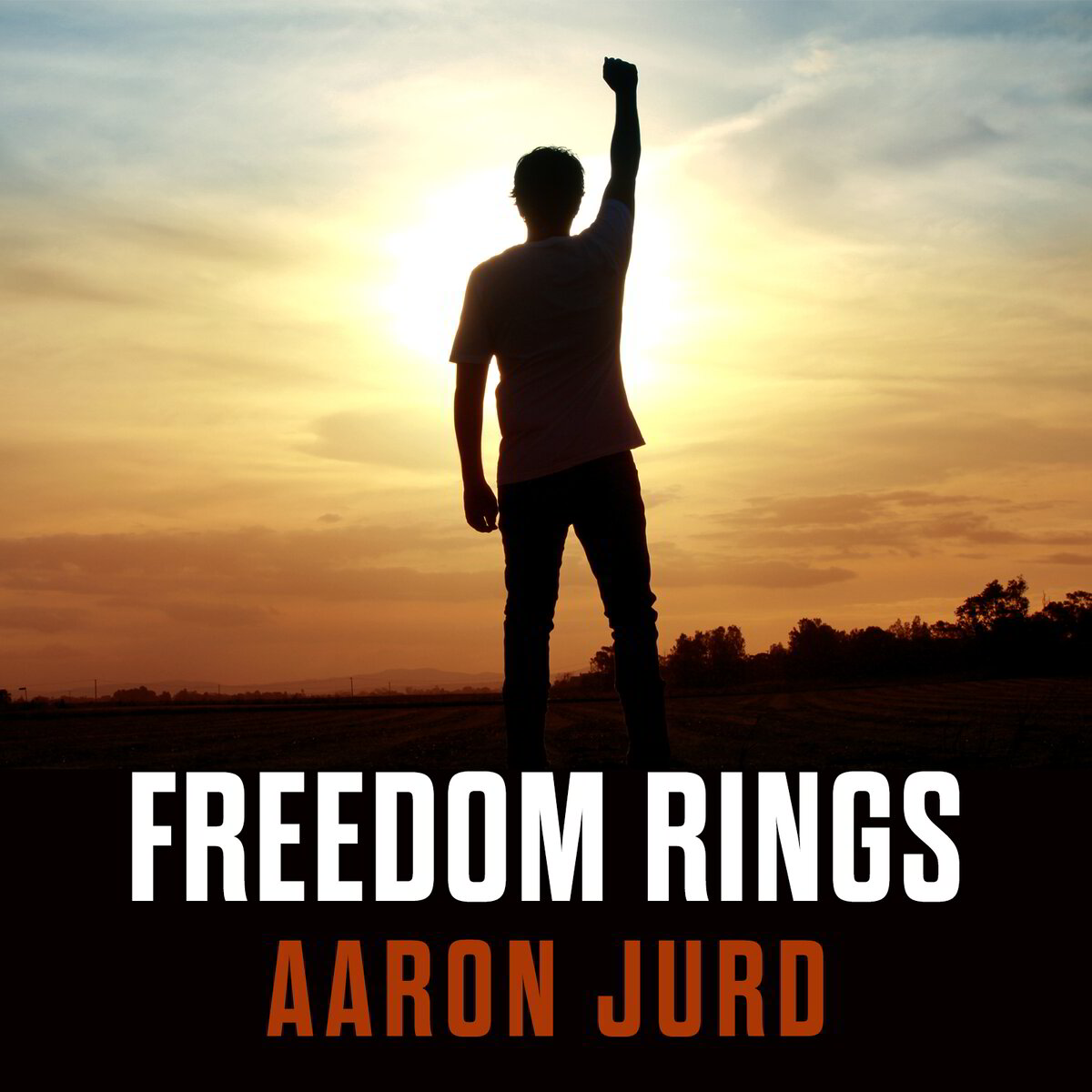 Aaron Jurd - Freedom Rings