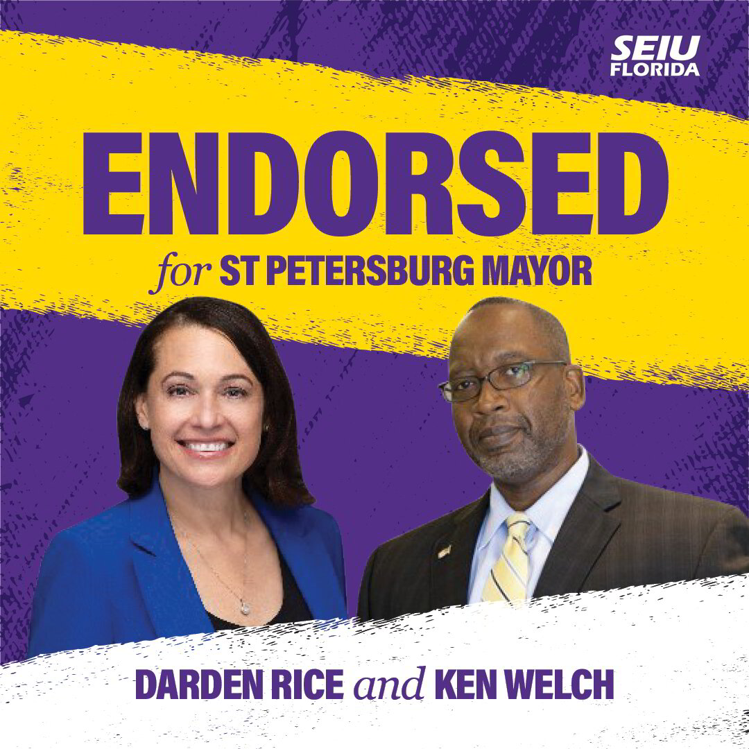 SEIU Florida Members Co-Endorse Darden Rice and Ken Welch in the St ...