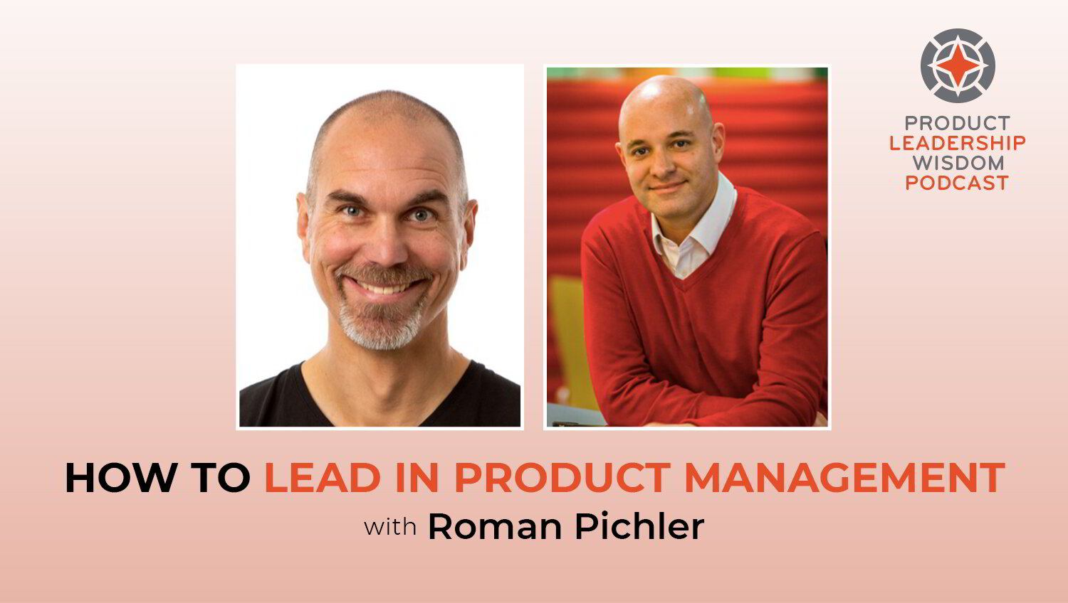 How to Lead in Product Management with Roman Pichler