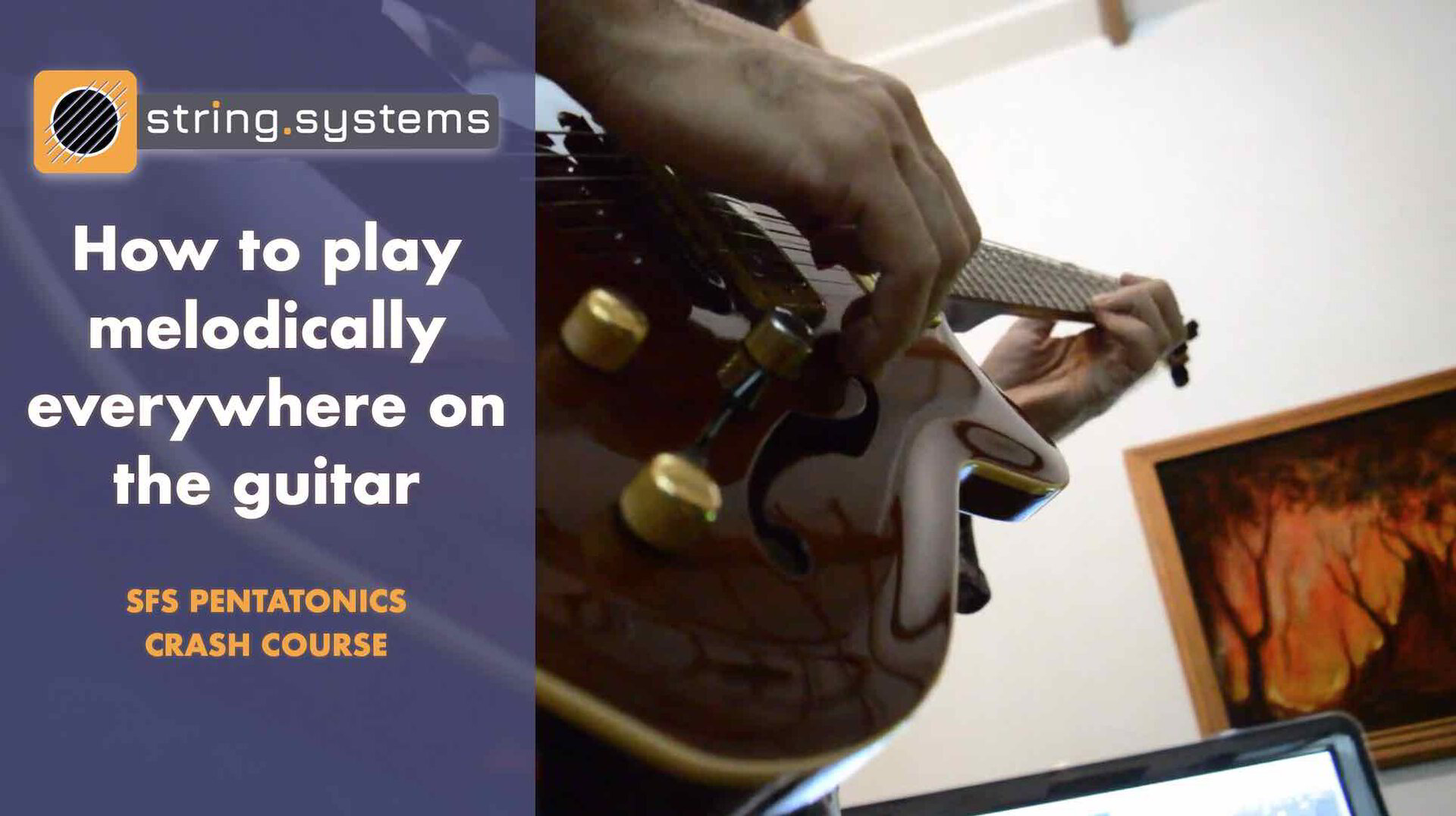 How to play melodically everywhere on the guitar