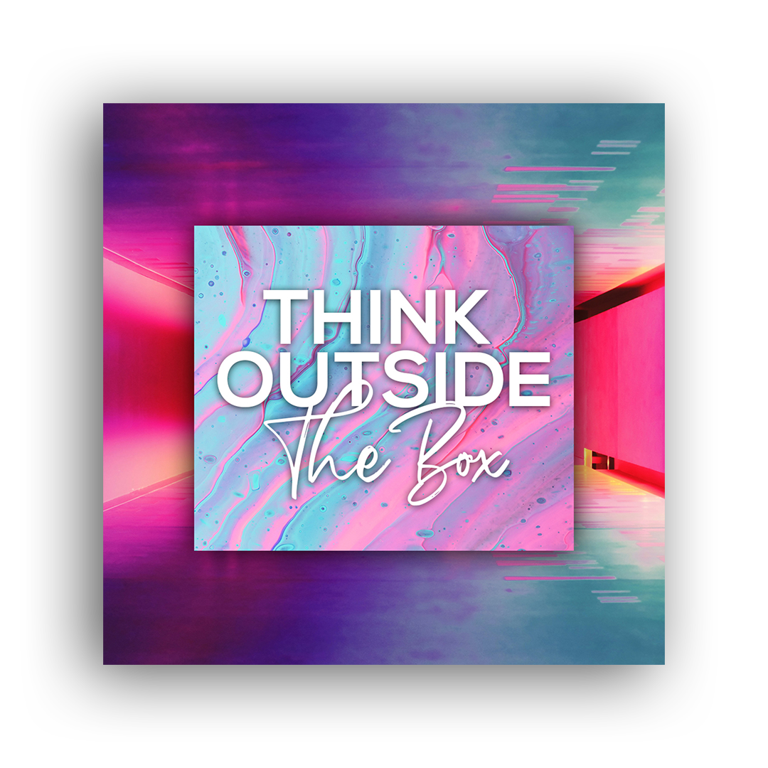 Think Outside the Box Series | Audio