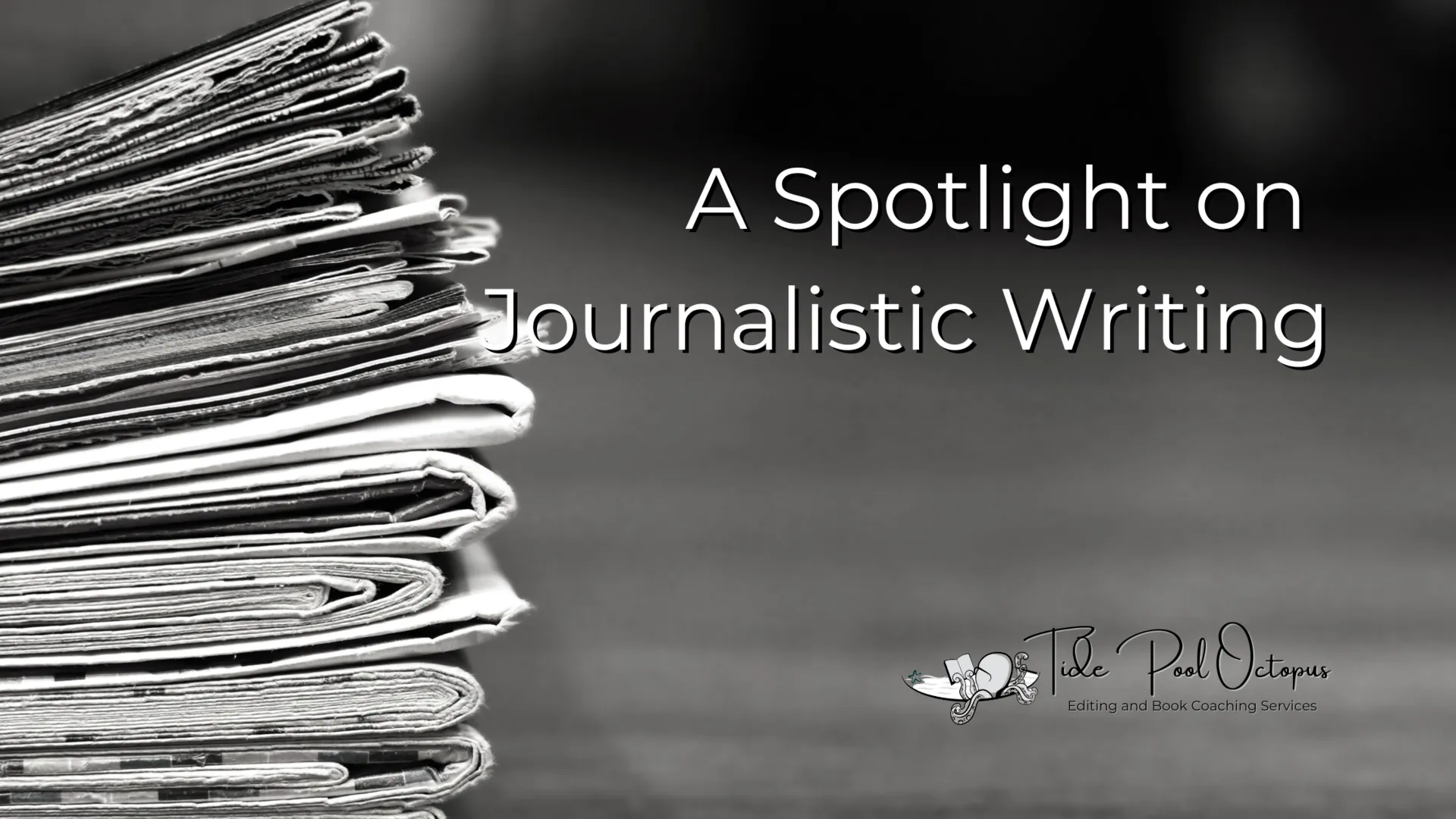 A Spotlight on Journalistic Writing