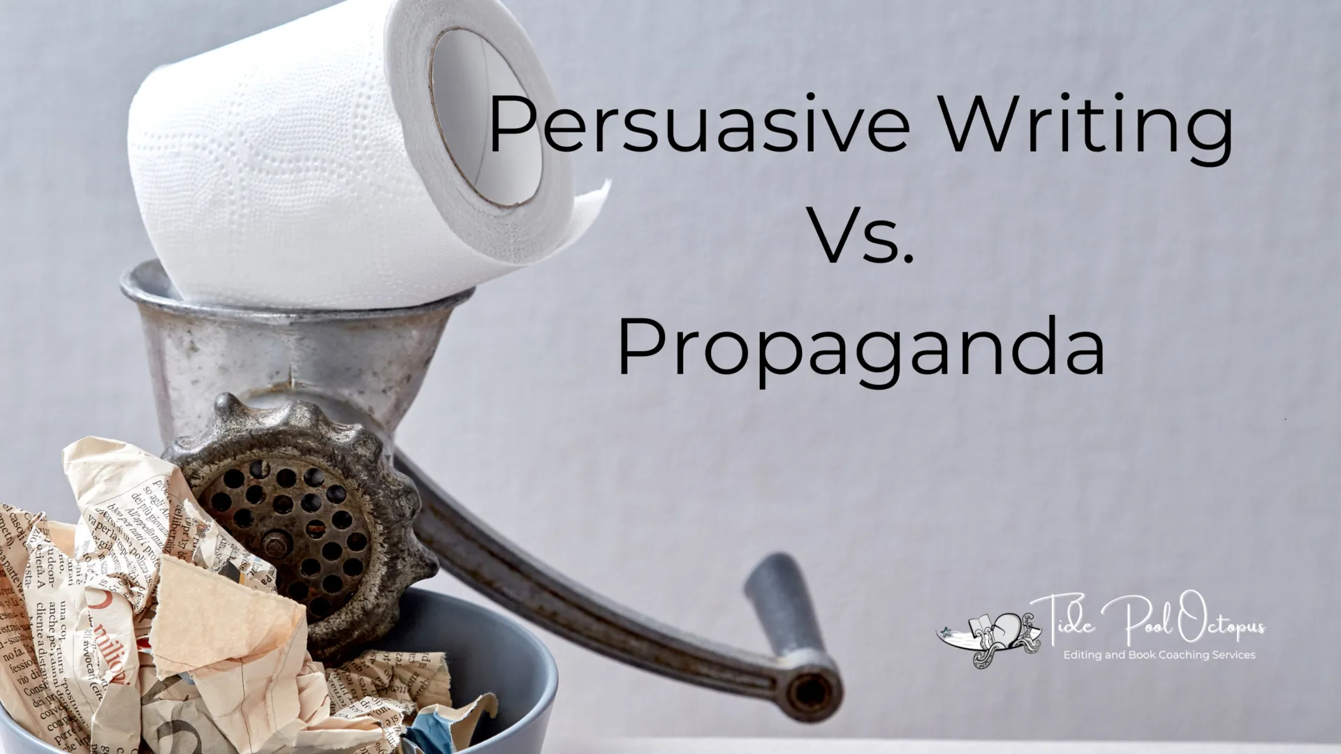 The Nuances of Argument, Persuasive, and Propaganda Writing