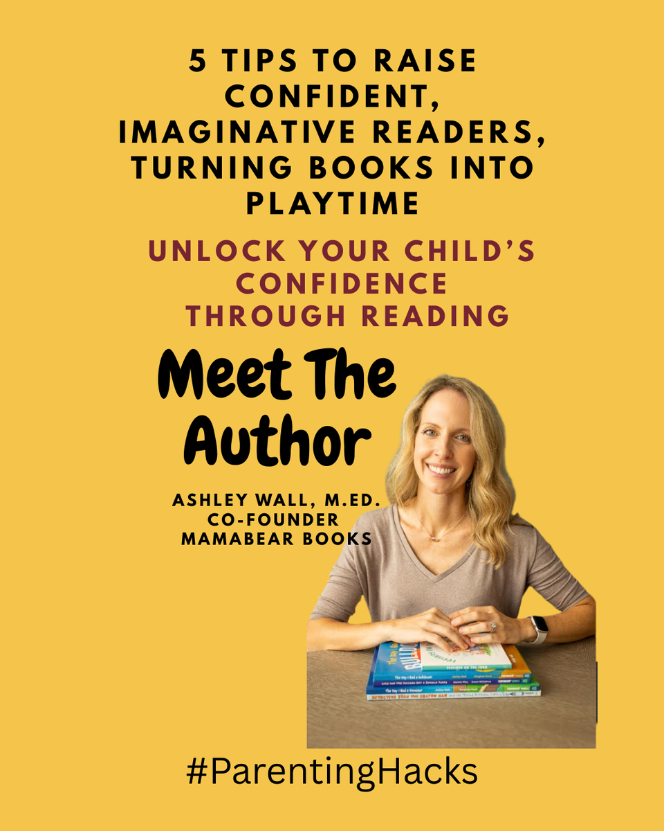 5 Tips to Raise Confident, Imaginative Readers, Turning Books Into Playtime