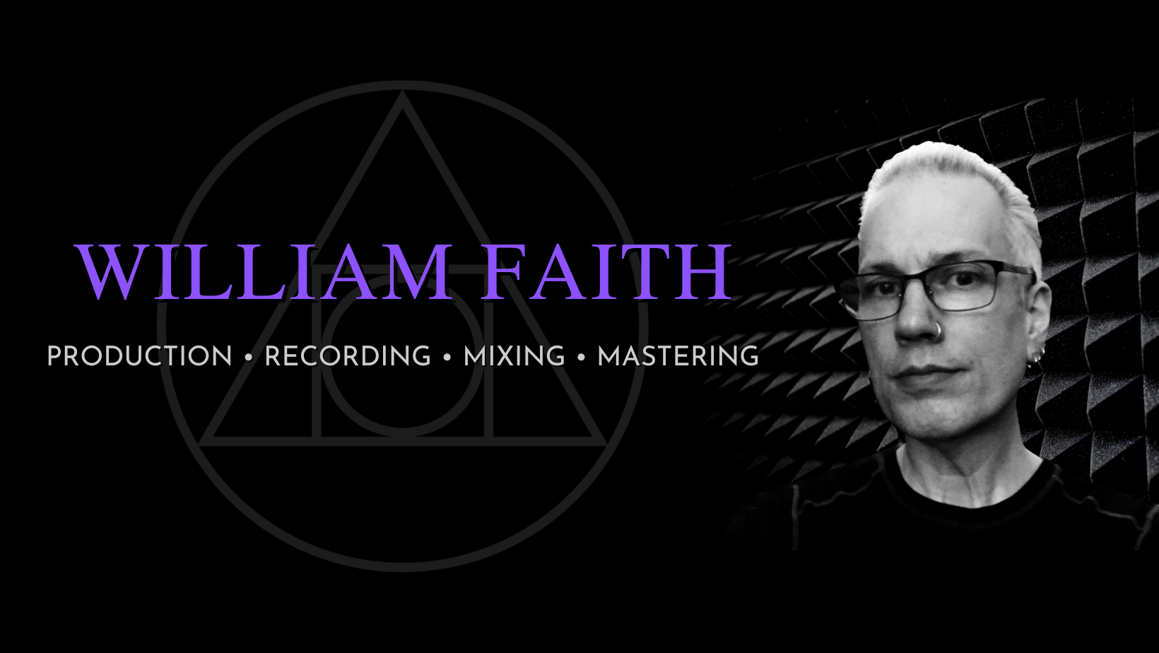 William Faith // Production • Recording • Mixing • Mastering