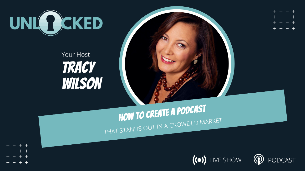 Unlocking the Secrets of Successful Podcasting with Tracy Wilson | EP# 216