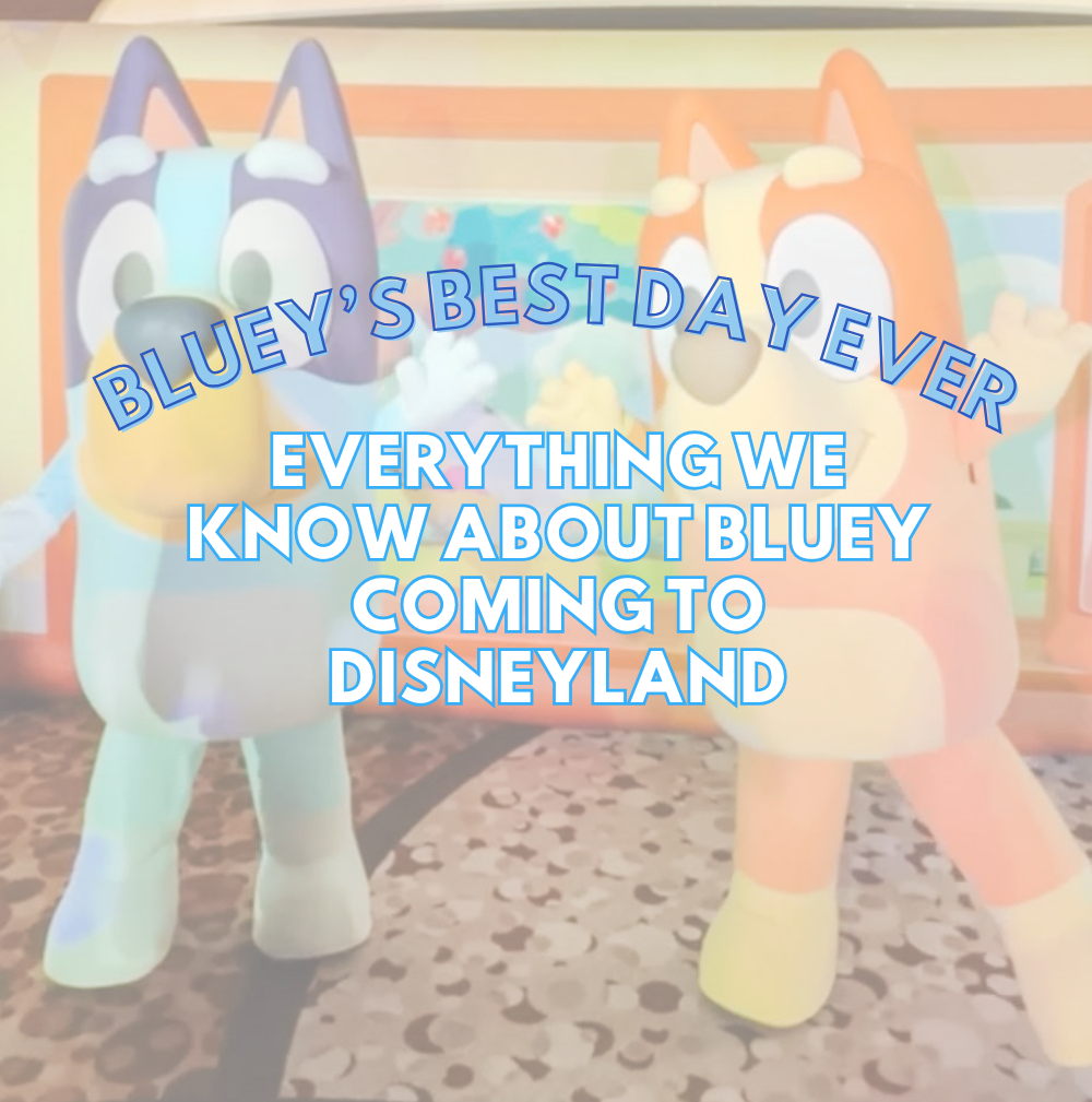 Bluey Is Coming to Disneyland in 2026! Here’s Everything We Know So Far!