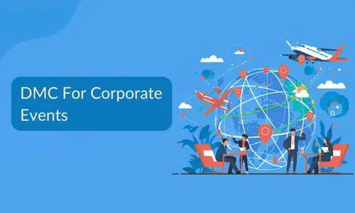 What Is a Destination Management Company (DMC)? Meaning, Benefits ...