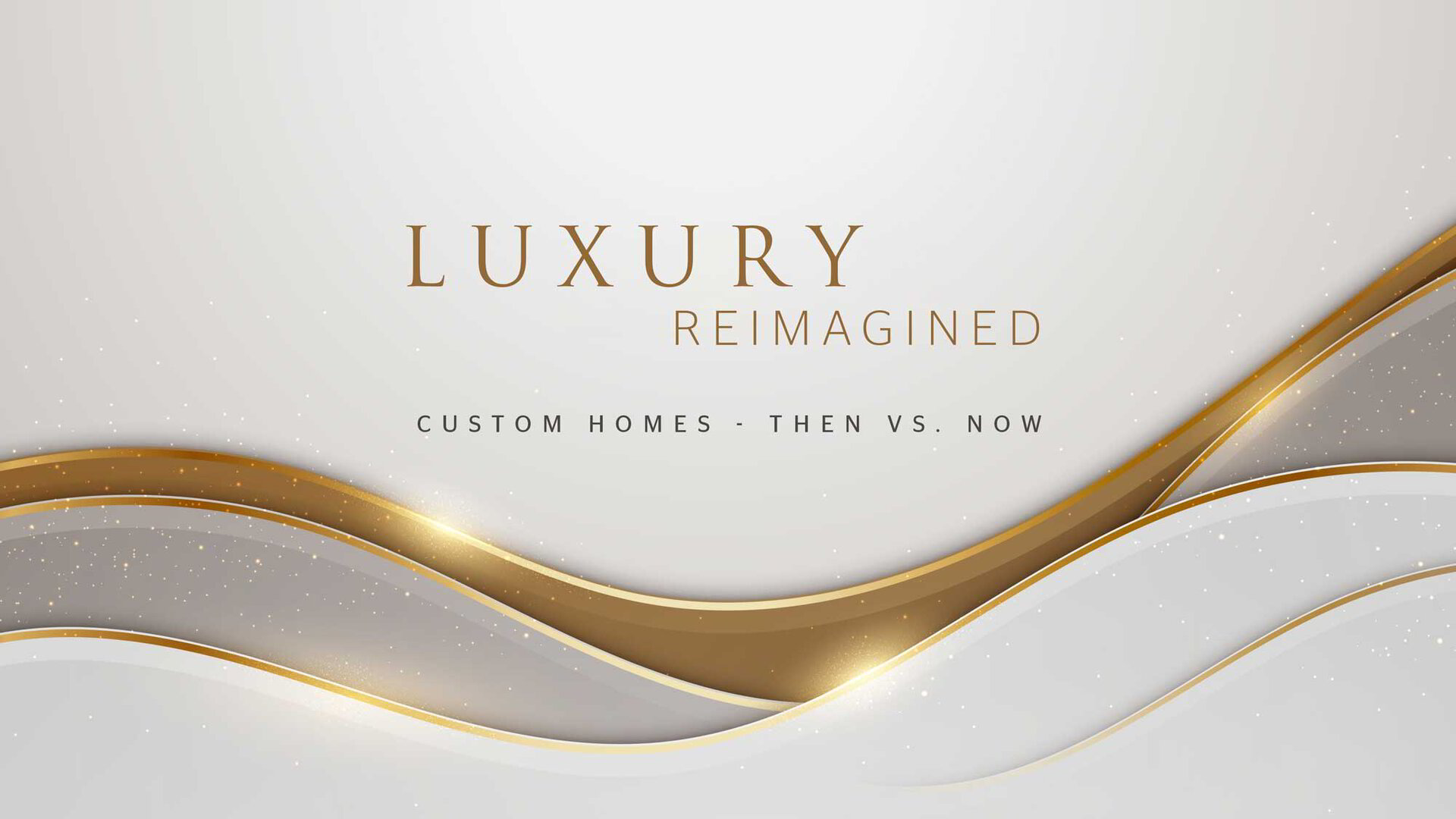 Retrospective of Luxury; Designs, Amenities, and Decor in Custom Homes