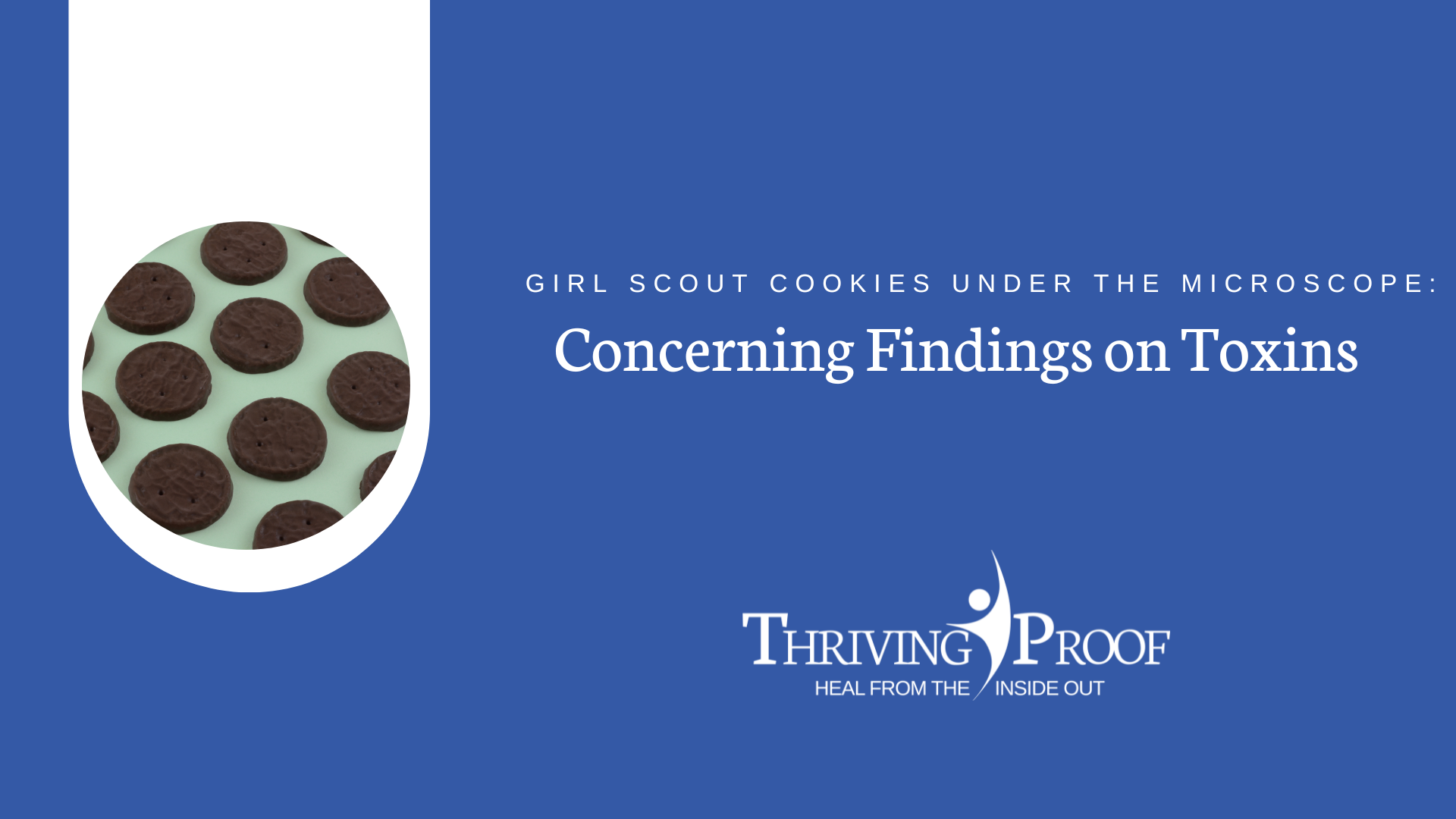 Girl Scout Cookies Under the Microscope: Concerning Findings on Toxins