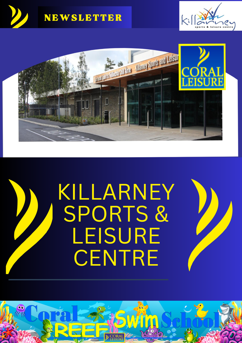 CORAL LEISURE KILLARNEY NEWSLETTER