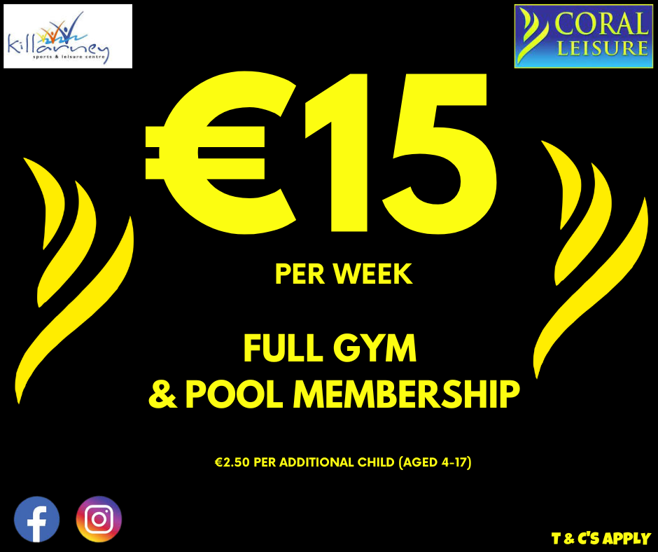 €15 PER WEEK MEMBERSHIP @ KILLARNEY SPORTS & LEISURE CENTRE