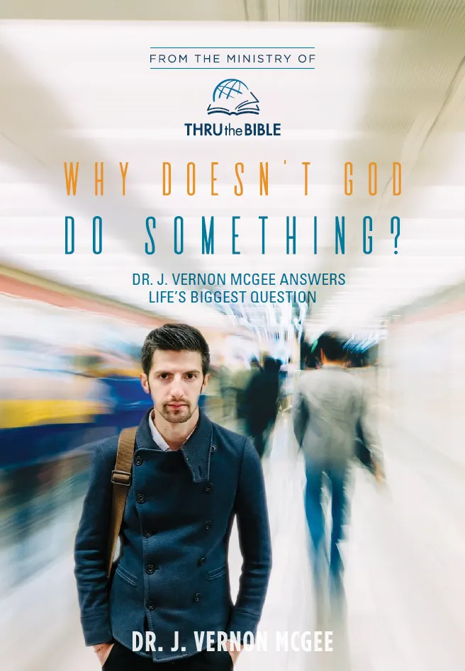 Why Doesn't God Do Something?