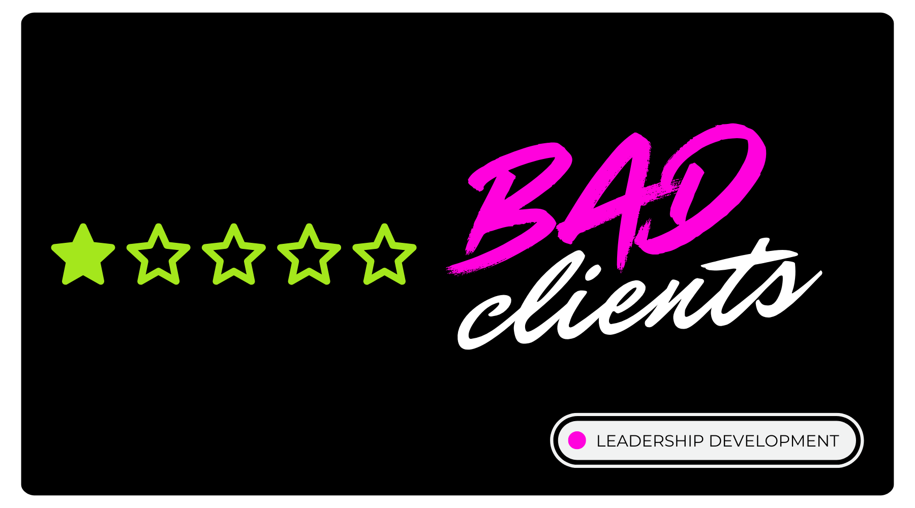 How to Handle Bad Clients, Set Boundaries, and Take Control of Your ...