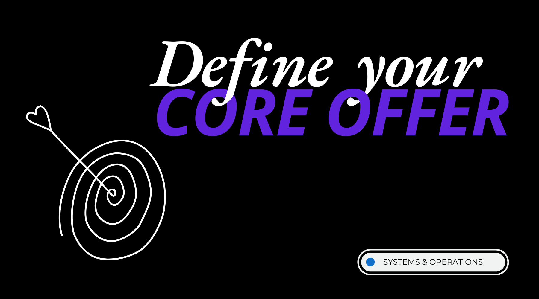 Unlocking Your Core Offering: The Key to a Thriving Practice