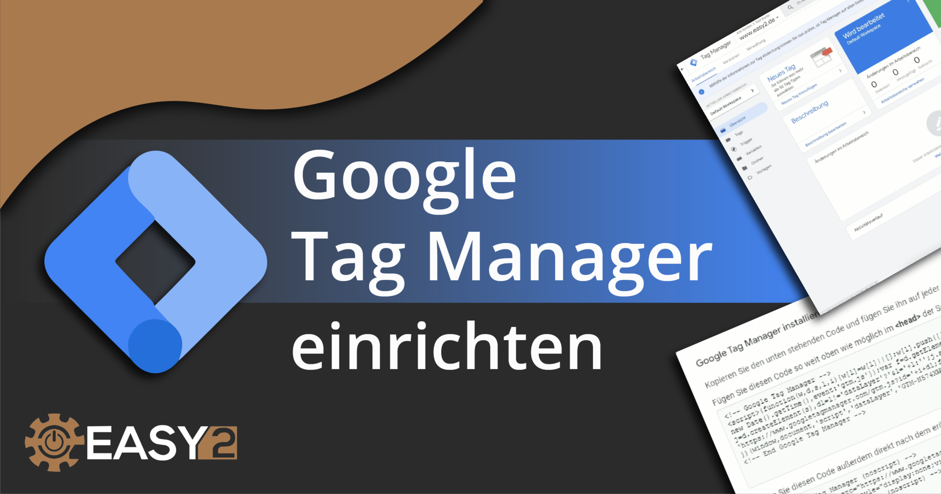 So richtest du den Tag Manager ein und bindest ihn auf deinen Seiten ein