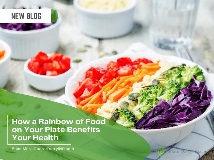 How a Rainbow of Food on Your Plate Benefits Your Health
