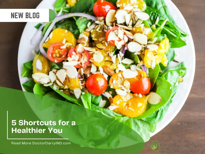 5 Shortcuts for a Healthier You