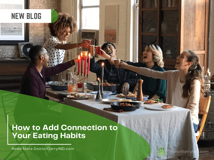 How to Add Connection to Your Eating Habits