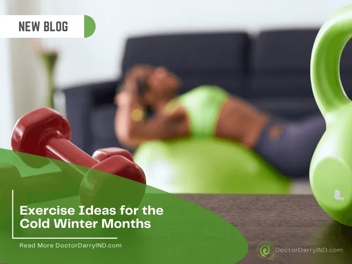 Exercise Ideas for the Cold Winter Months