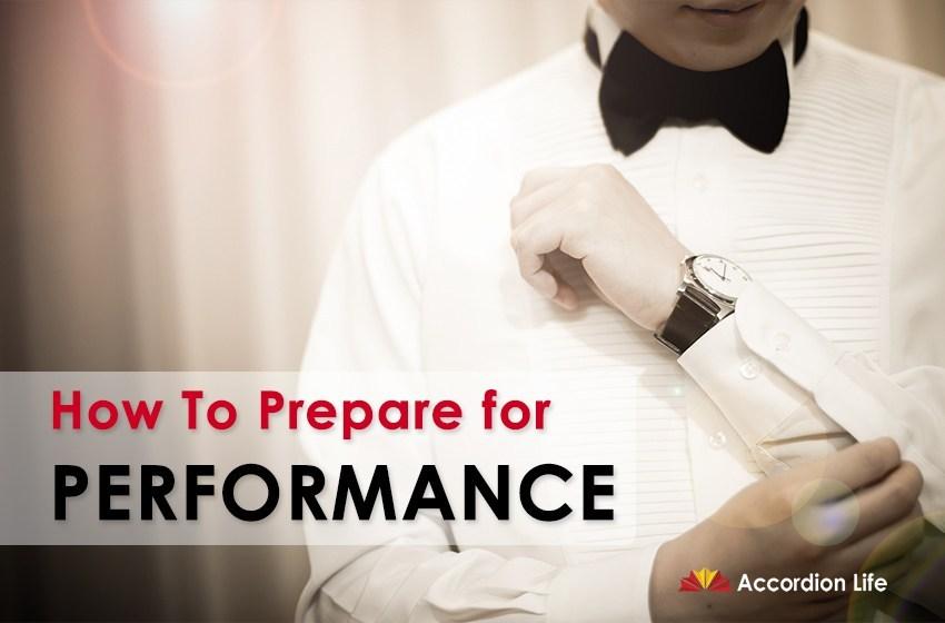 How to Prepare for Performance