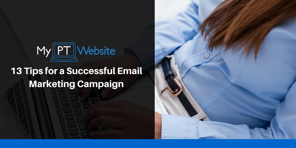 13 Tips for a Successful Email Marketing Campaign