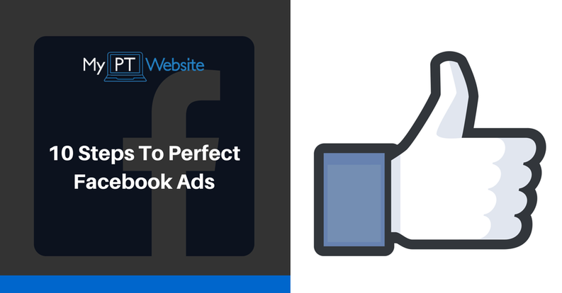 10 Steps To Perfect Facebook Ads