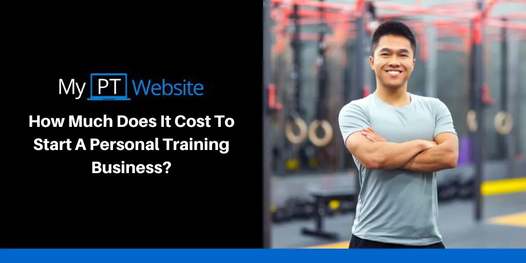 How Much Does It Cost To Start A Personal Training Business?