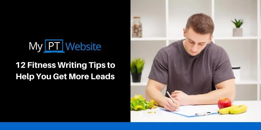 12 Fitness Writing Tips to Help You Get More Leads