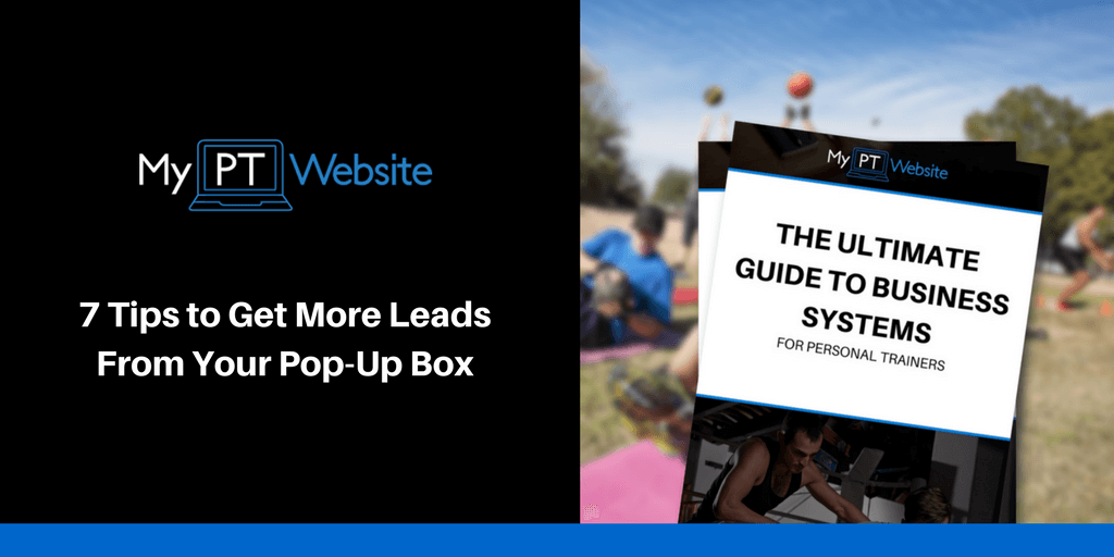 7 Tips to Get More Leads From Your Pop-Up Box