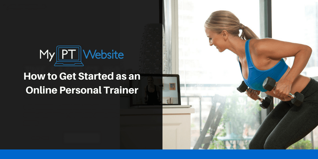 How to Get Started as an Online Personal Trainer
