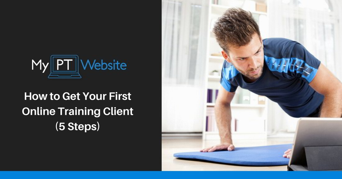 How to Get Your First Online Training Client (5 Steps)
