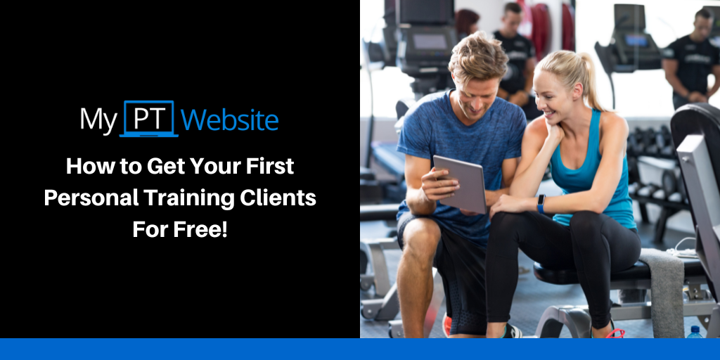 How to Get Your First Personal Training Clients For Free!
