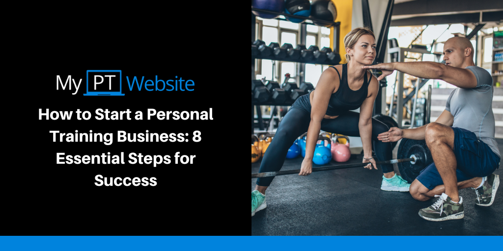 How to Start a Personal Training Business: 8 Essential Steps for Success