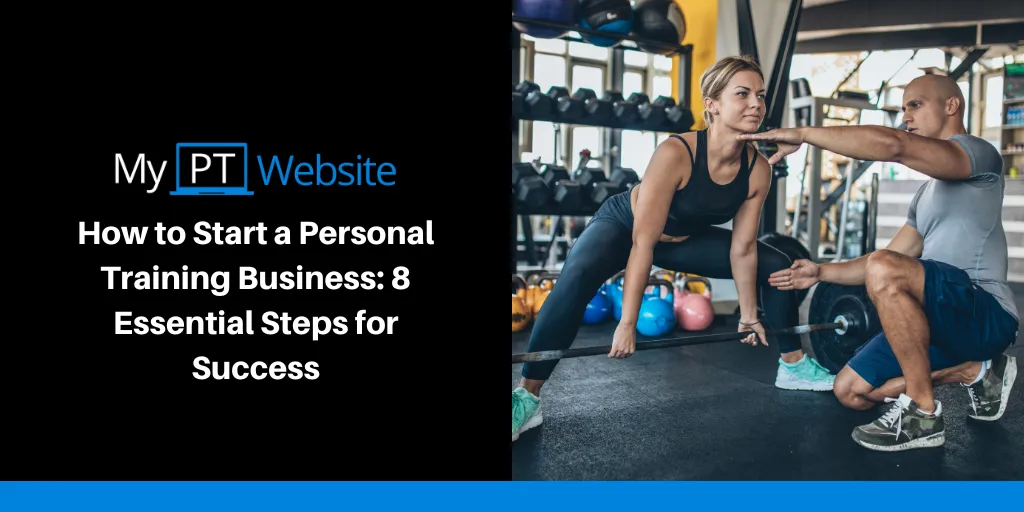 How to Start a Personal Training Business: 8 Essential Steps for Success