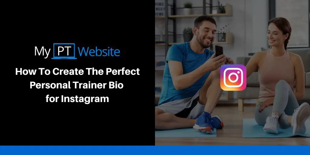 How To Create The Perfect Personal Trainer Bio for Instagram