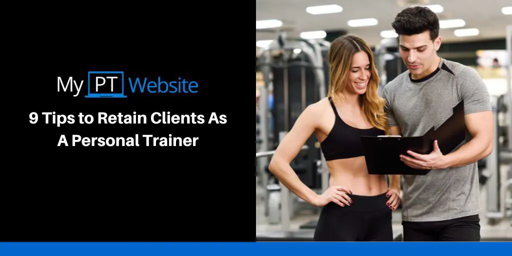 9 Tips to Retain Clients As A Personal Trainer