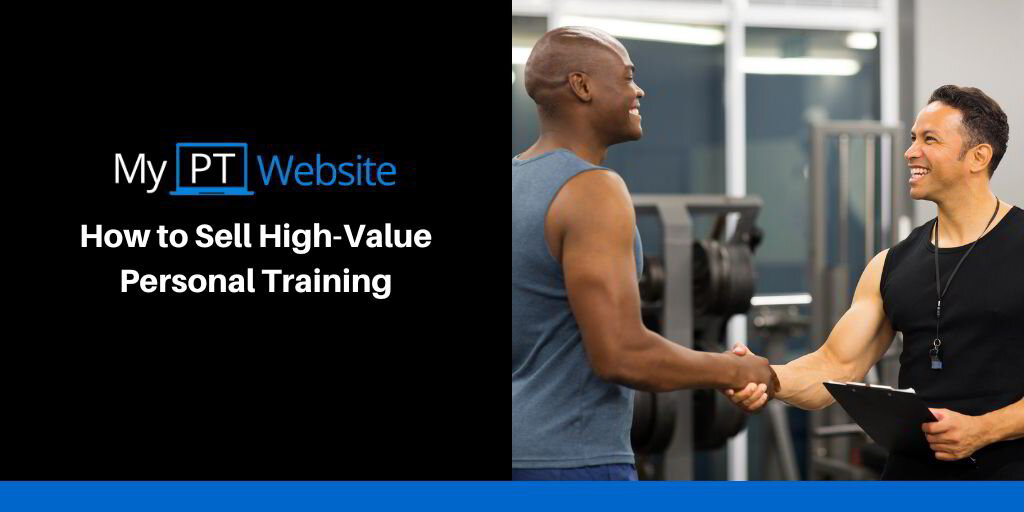 How to Sell High-Value Personal Training