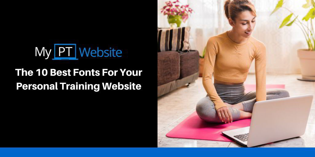 The 10 Best Fonts For Your Personal Training Website