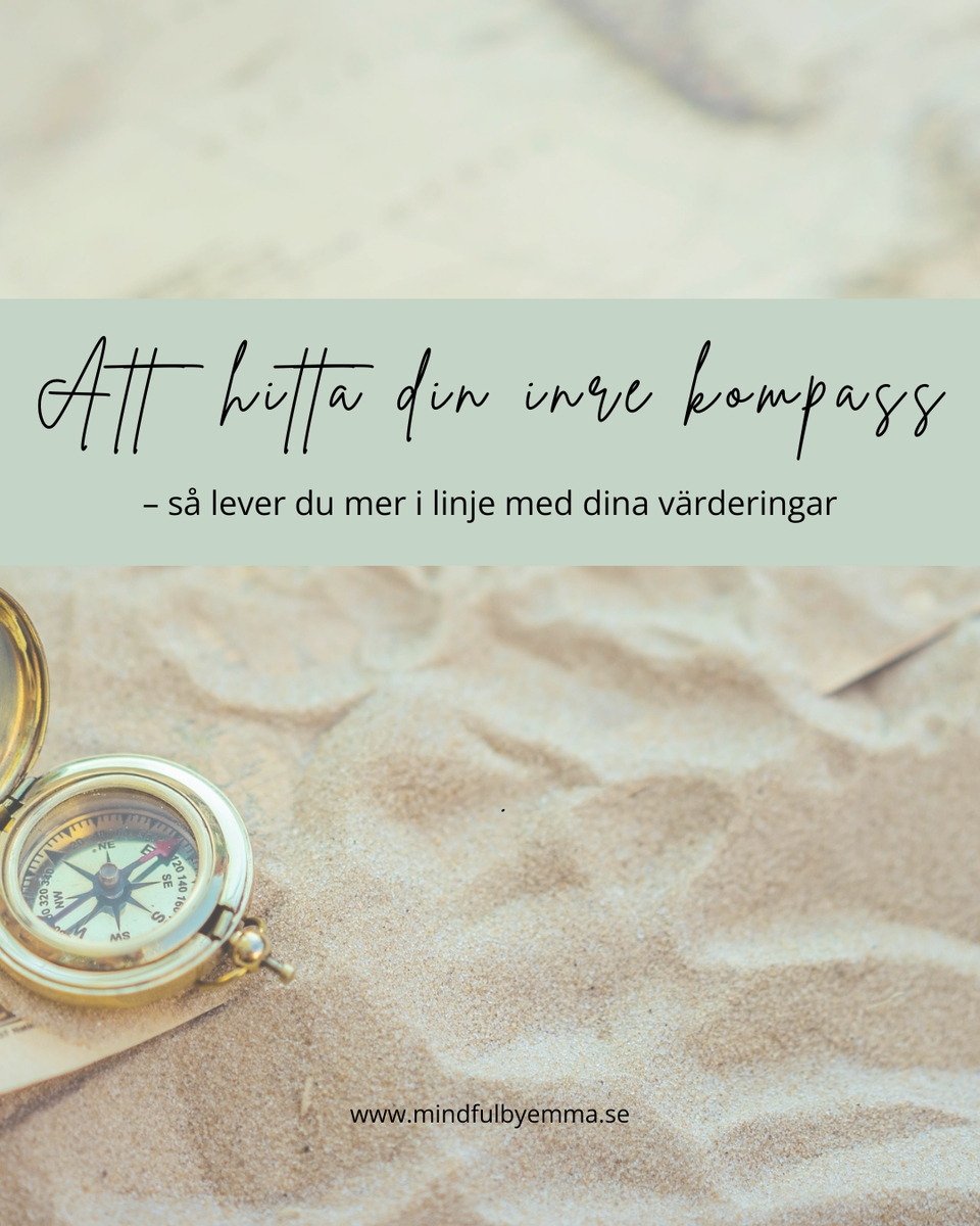 Att hitta din inre kompass – så lever du mer i linje med dina värderingar