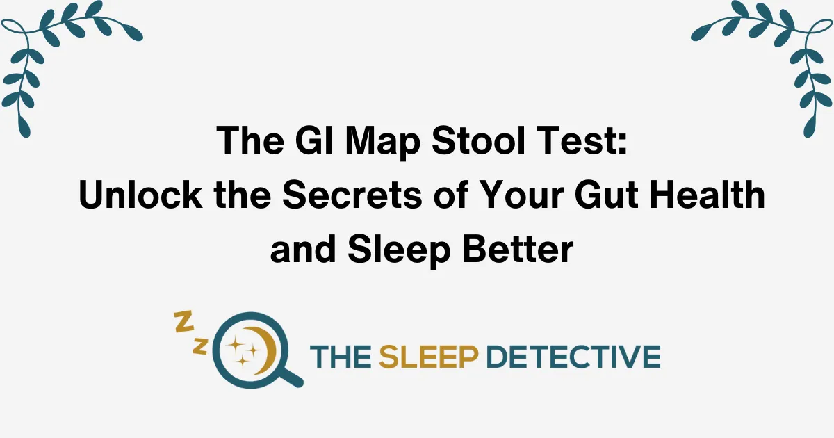 The GI Map Stool Test: Unlock the Secrets of Your Gut Health and Sleep ... The GI Map Stool Test: Unlock the Secrets of Your Gut Health and Sleep ...