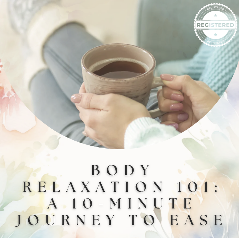 Body Relaxation 101: A 10-Minute Journey to Ease