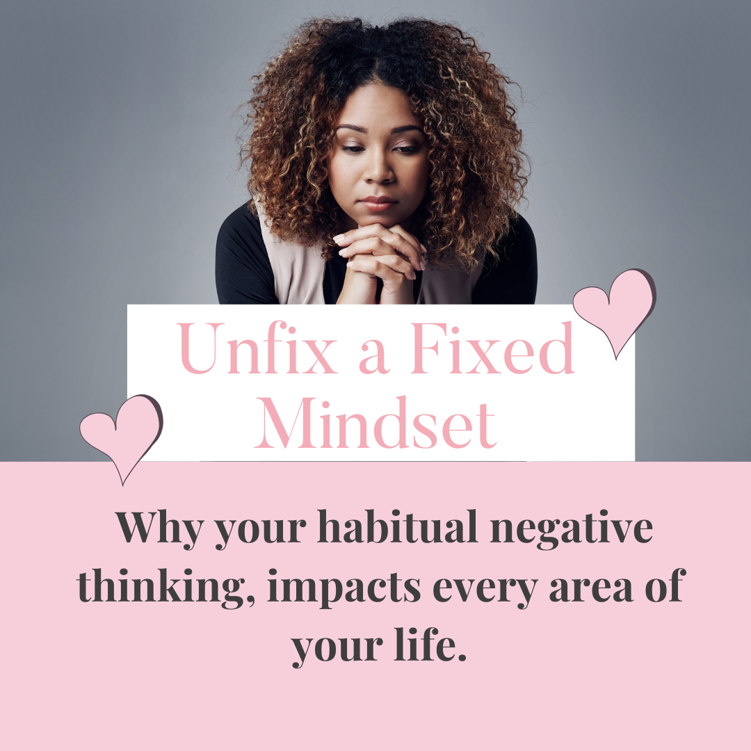 How to Unfix a Fixed Mindset & Ditch the Excuses
